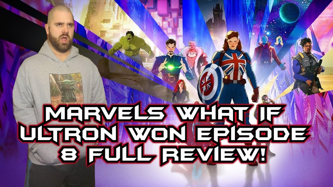 Marvels What If Ultron Won Episode 8 Full Review! - YouTube