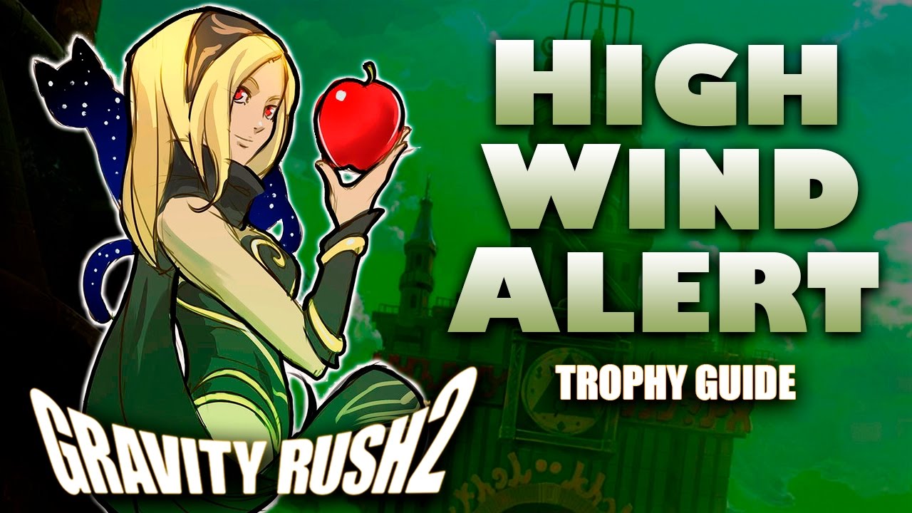 Gravity Rush 2 - High Wind Alert Trophy Guide (Kill 10 enemies within 10 sec using Gravity ...