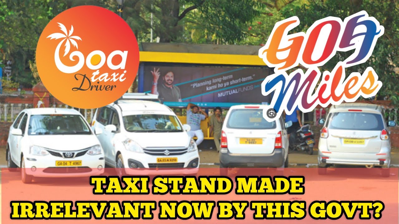 TAXI STAND BUSINESS BECOMES IRRELEVANT AS GOA MILES AND GOA TAXI APP ...