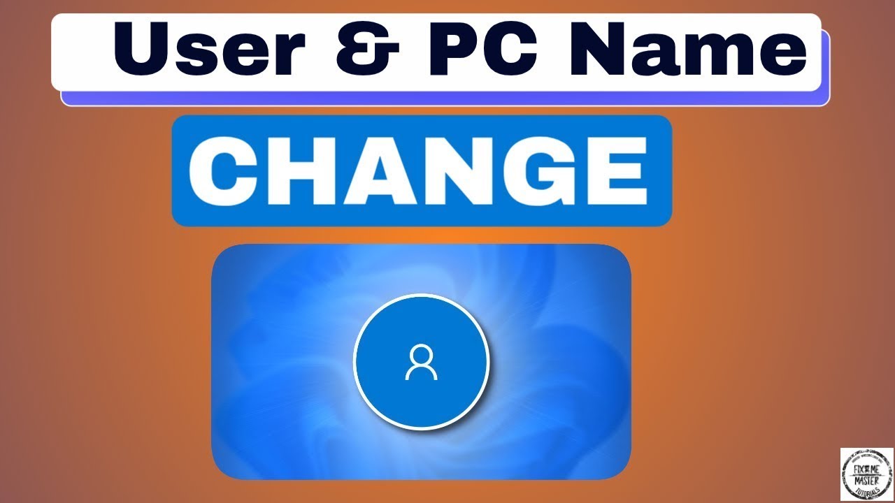 Step-by-Step Guide to Change Your Name in Windows (User & PC Name ...