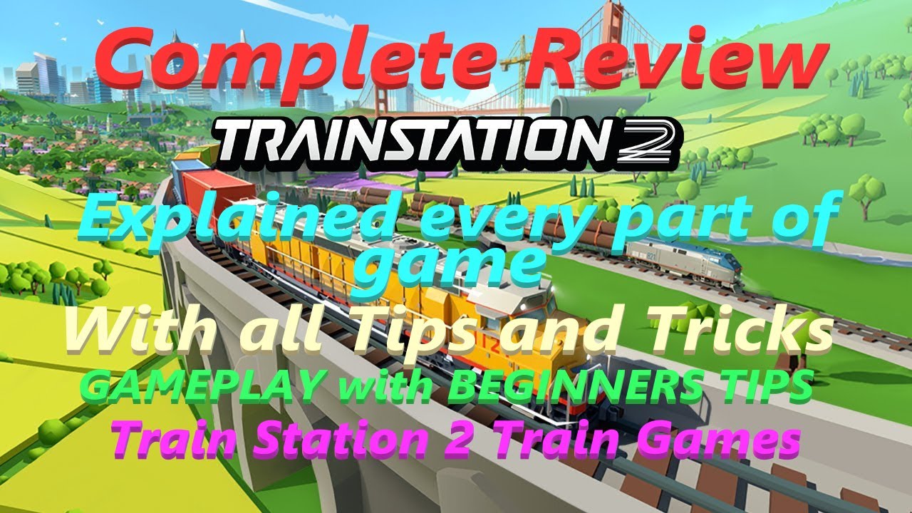 Train Station 2 : Train Games - Complete REVIEW with Tips & Tricks and ...