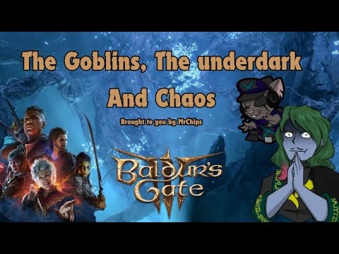 Goblins, the Underdark and Chips OH MY! The shenanigans and dice gods ...