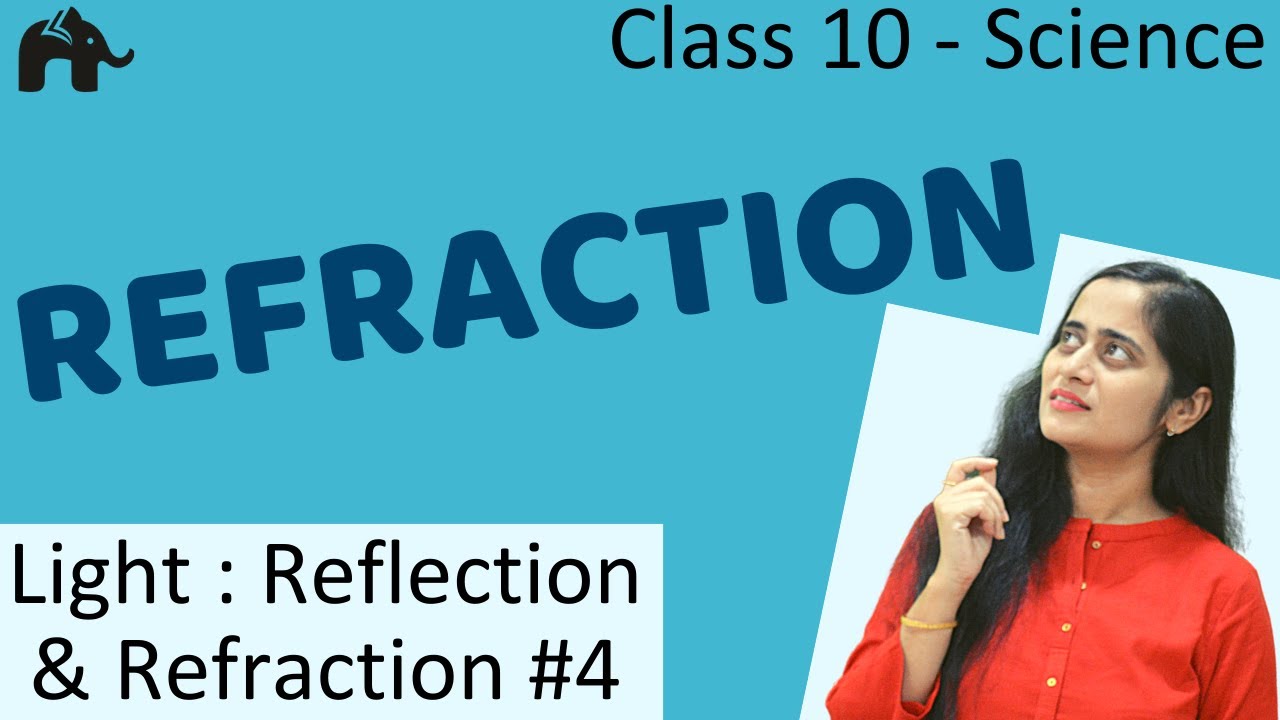 Refraction | Light Reflection and Refraction #4| Class 10 Science - YouTube