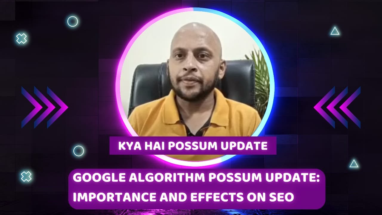 Kya hai Possum Update | Google Algorithm Possum Update: Importance and ...