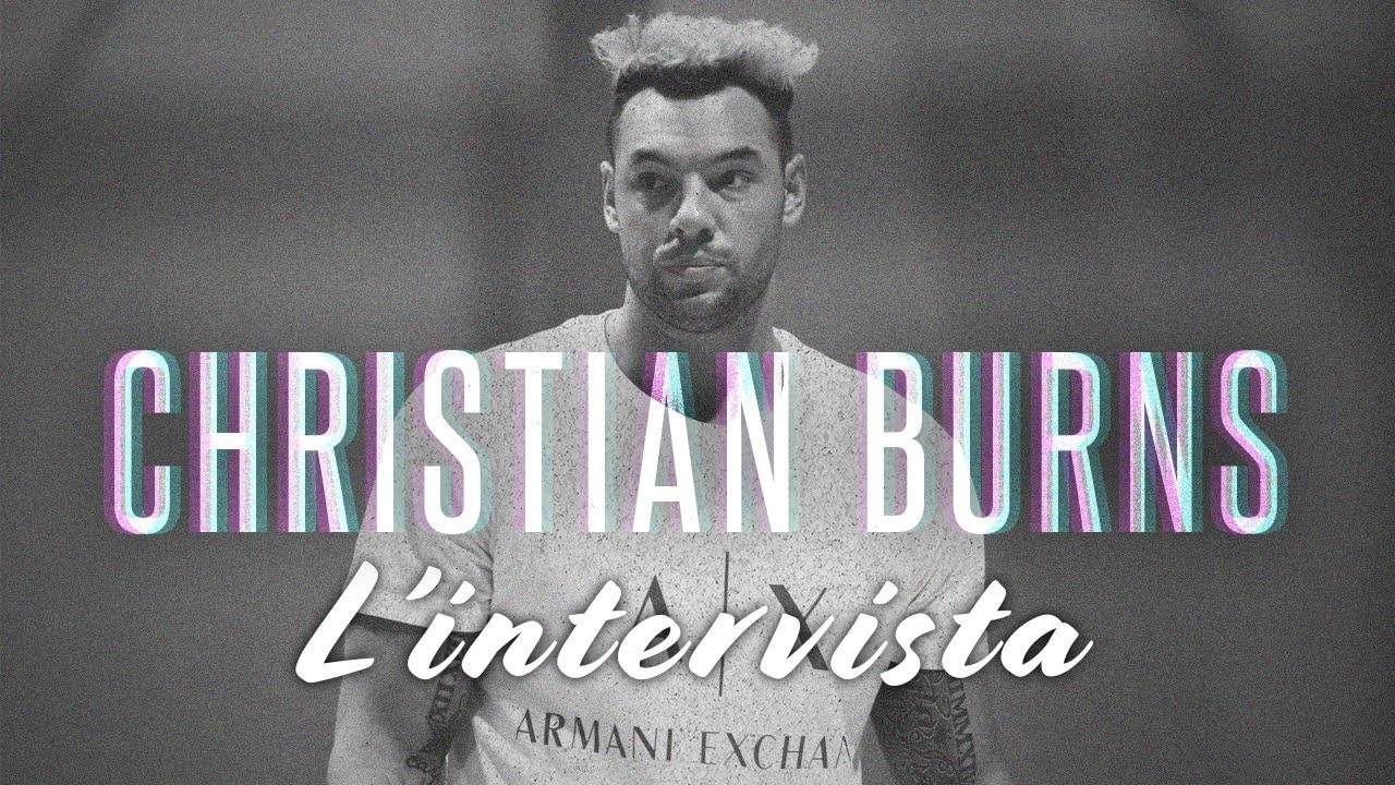 Christian Burns: L'intervista - YouTube