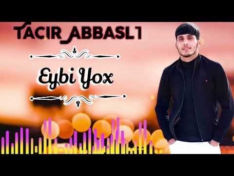 Tacir Abbaslı eybi yox