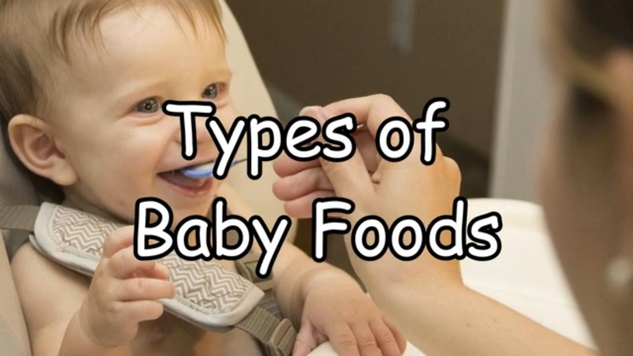 Types of Baby Foods - YouTube