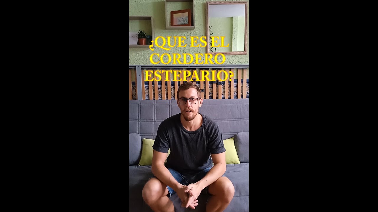 ¿QUÉ ES EL CORDERO ESTEPARIO? - YouTube