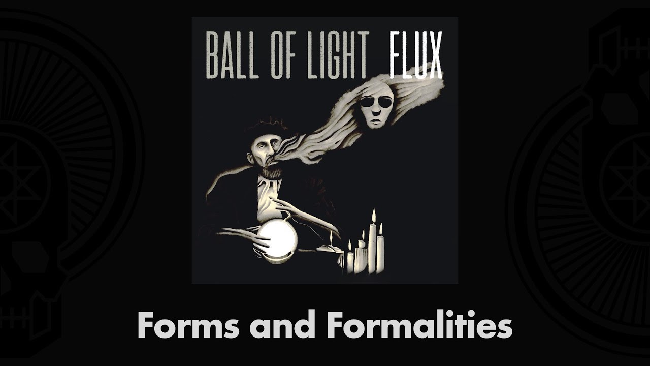 Ball of Light - Forms and Formalities - YouTube
