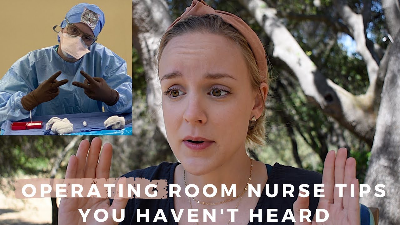 OPERATING ROOM NURSE TIPS YOU HAVEN'T HEARD OF - YouTube
