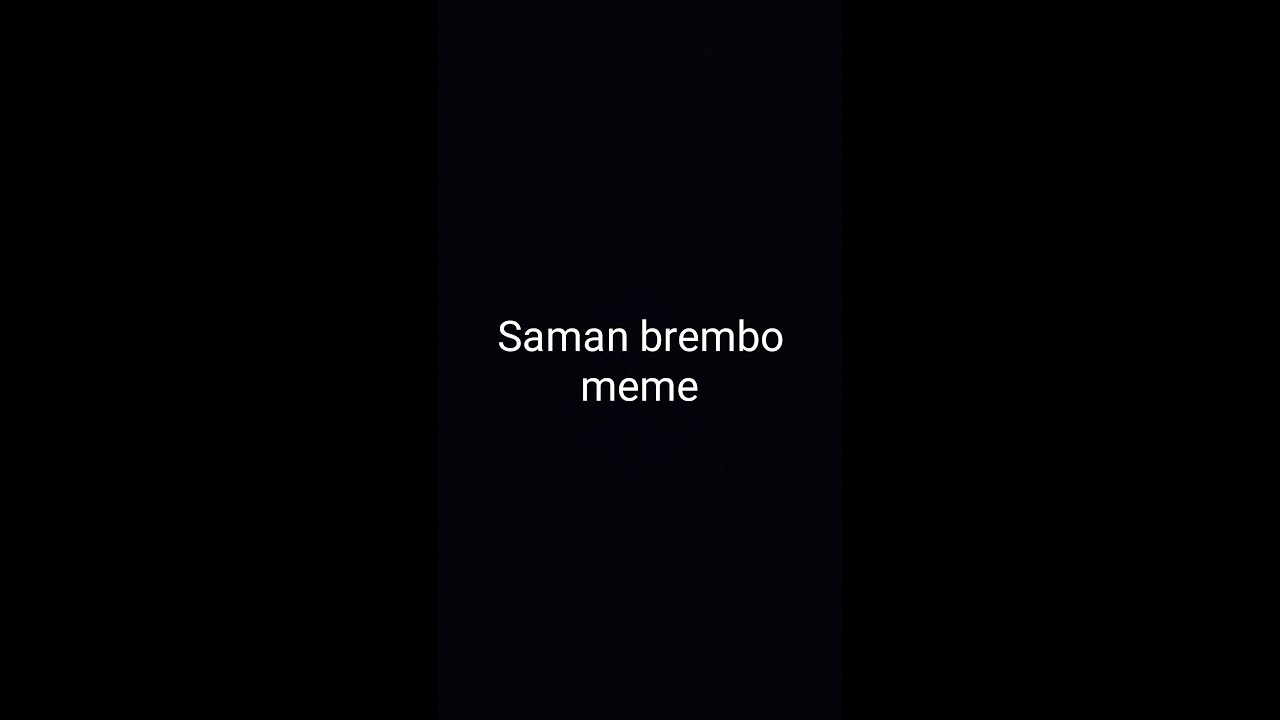 gacha meme (Saman brembo) - YouTube