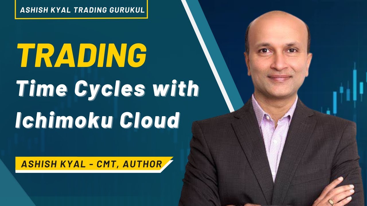 Trading Time Cycle with Ichimoku Cloud by Ashish Kyal - YouTube