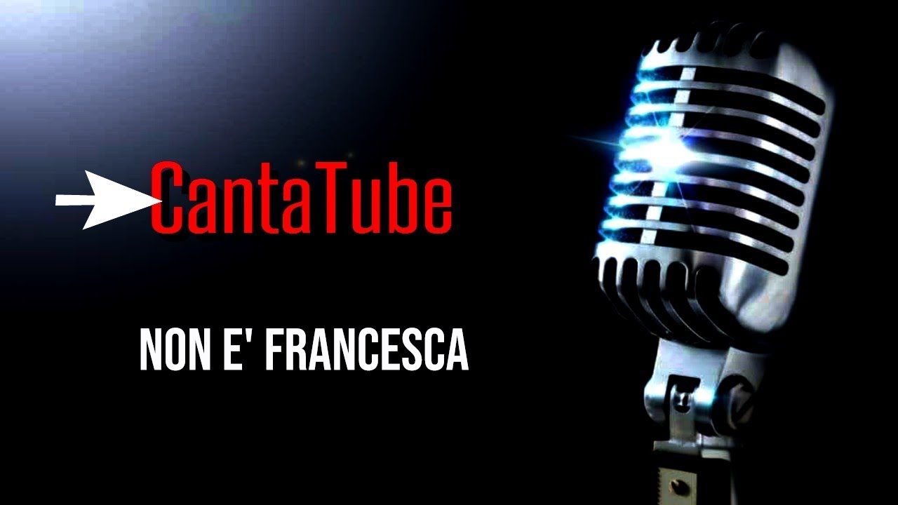 CantaTube | NON E' FRANCESCA | karaoke Acordes - Chordify