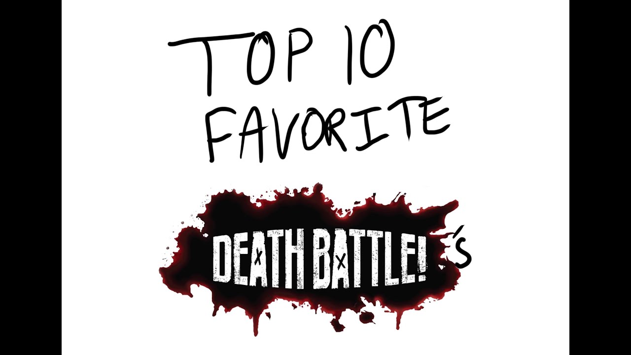 TOP 10 FAVORITE DEATH BATTLE’S (read description) - YouTube