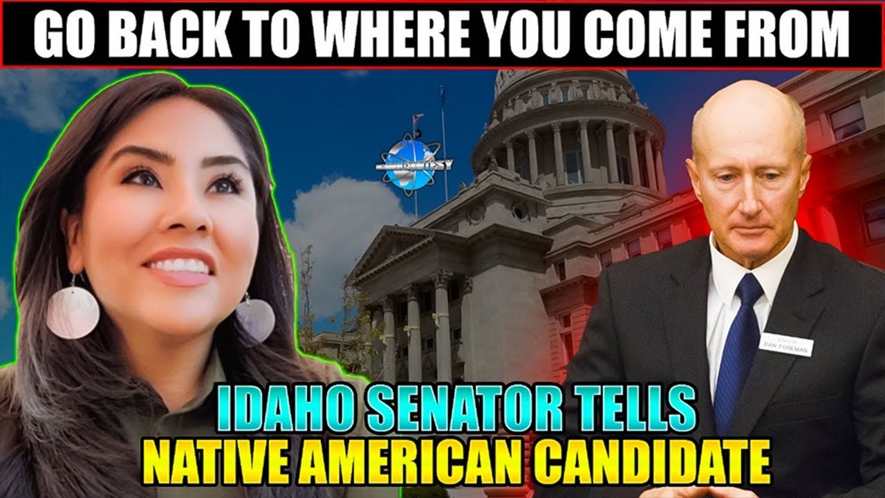 "Go Back To Where You Came From" Idaho Senator Tells Native American ...