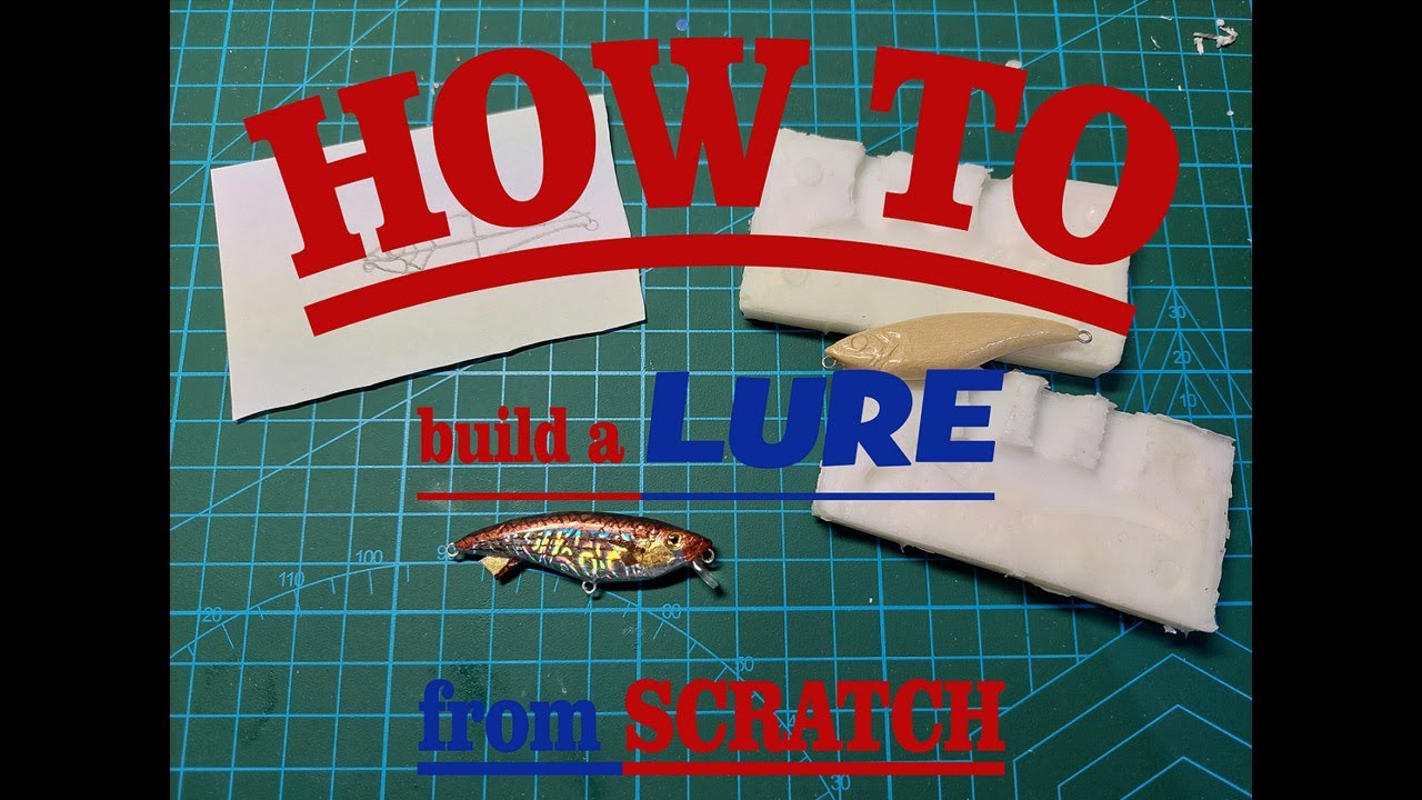 BUILDING a LURE from SCRATCH!!! - YouTube