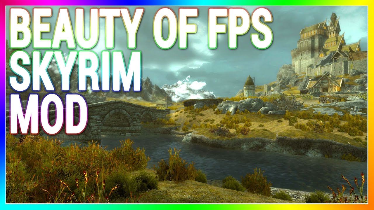 Skyrim Console Mod - Beauty of FPS (PS4/XB1/PC) - YouTube