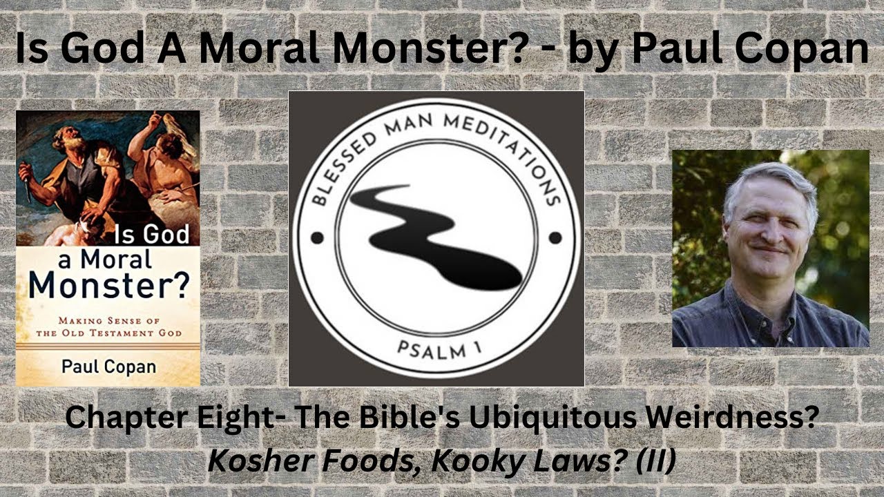 Is God a Moral Monster Chapter 8 - The Bible's Ubiquitous Weirdness ...