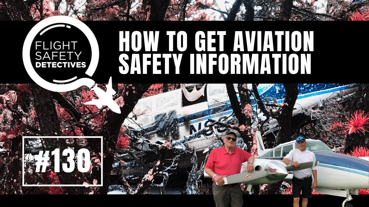 How to Get Information on Aircraft Incidents - Episode 130 - YouTube