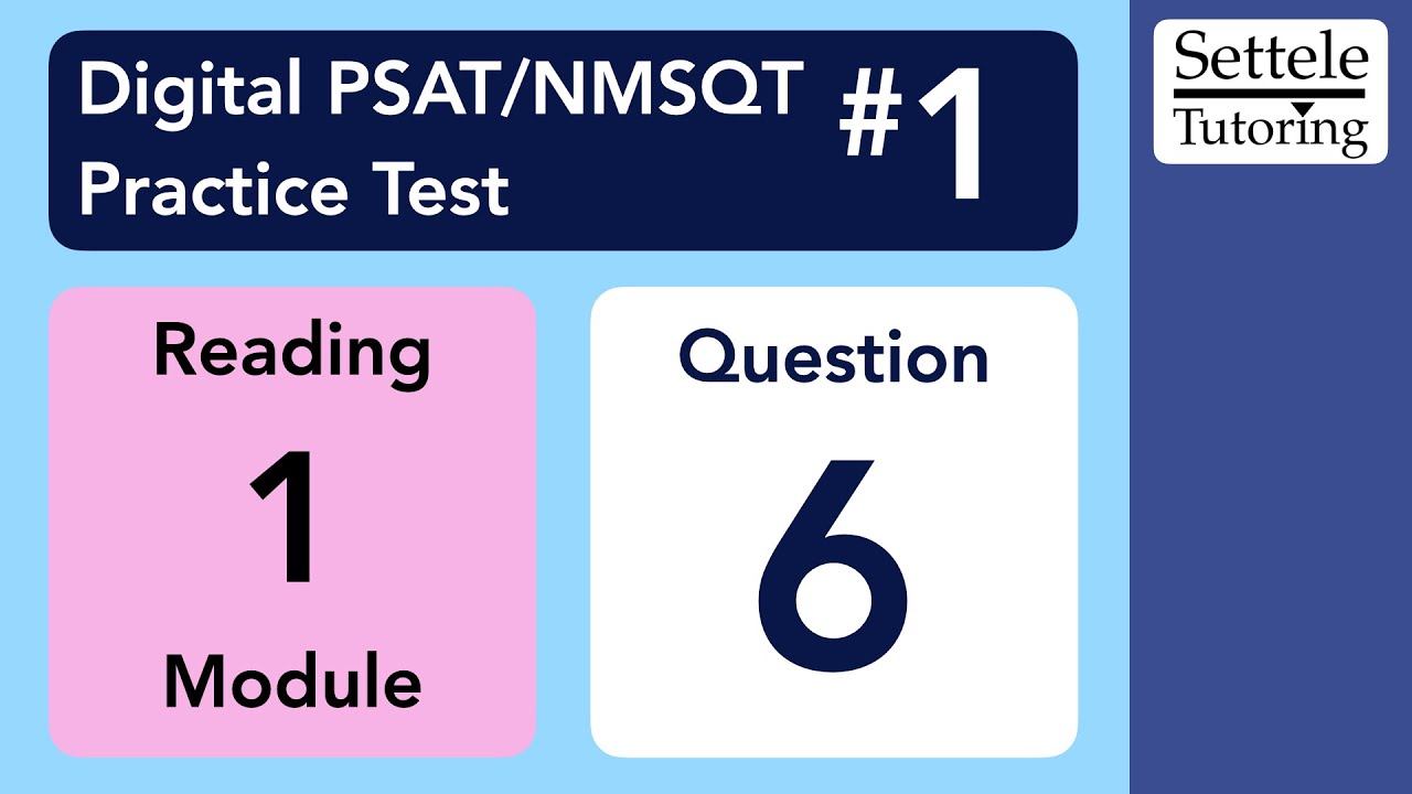 Digital PSAT 1, Reading Module 1, Question 6 (passage) - YouTube