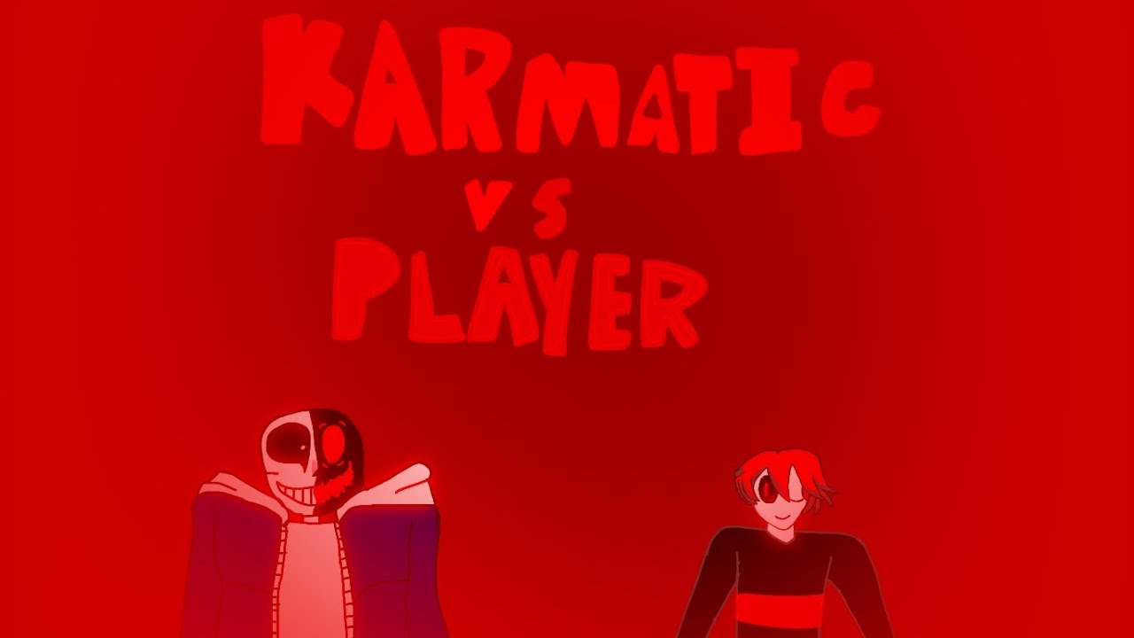 WEAK KARMATIC SANS VS PLAYER - YouTube