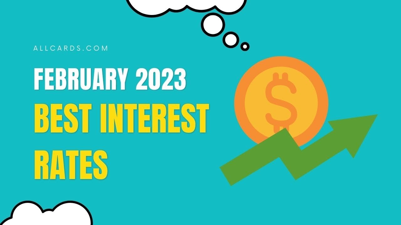 Best Interest Rates for February 2023 - YouTube