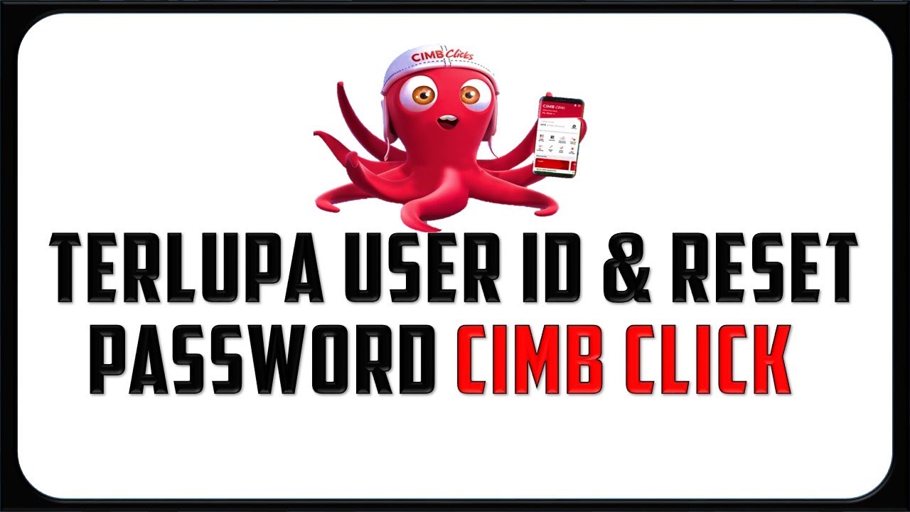 Terlupa User ID dan Reset Password CIMB CLICK - YouTube