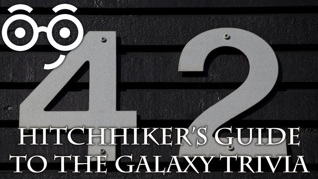 The Hitchhiker’s Guide to the Galaxy Trivia - YouTube