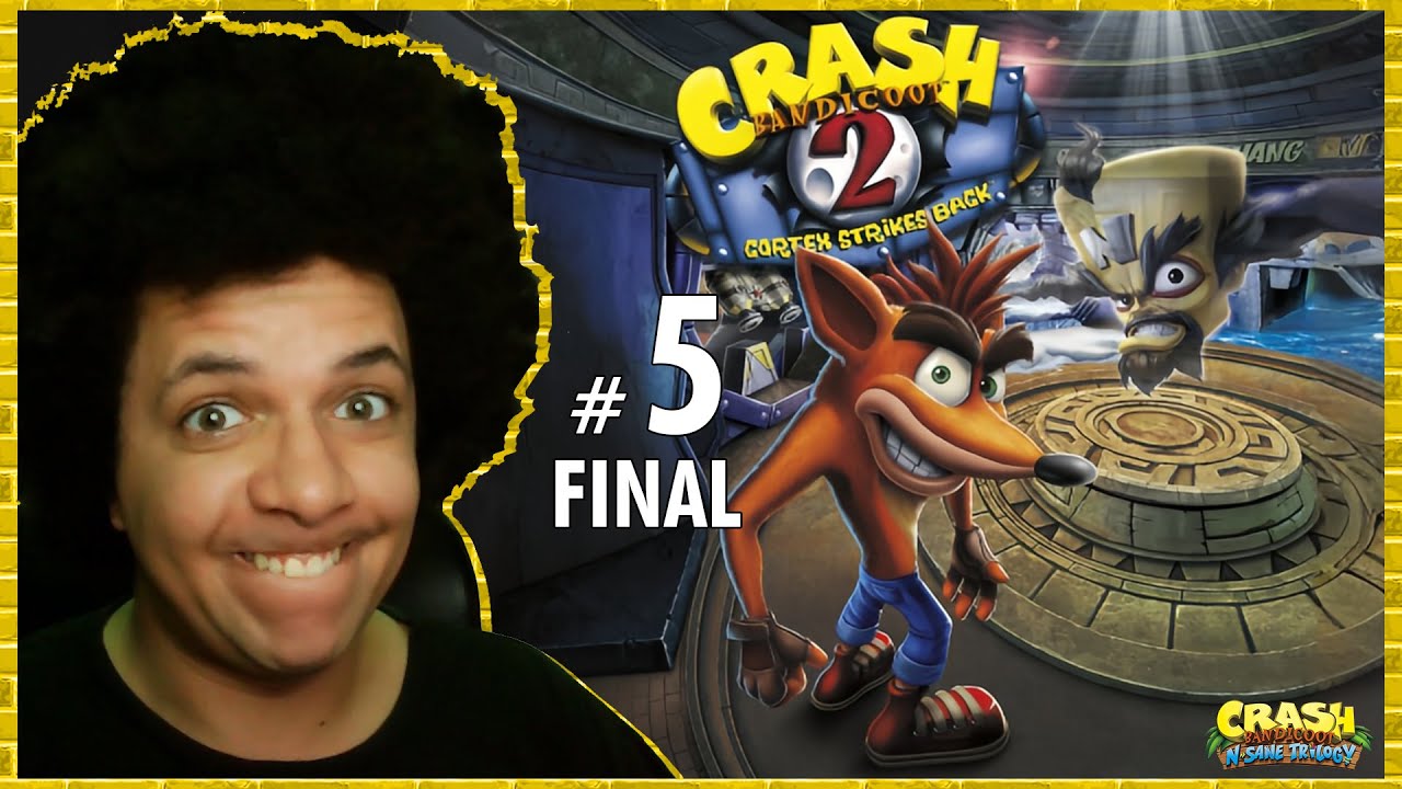 Gameplay Crash Bandicoot 2: Cortex Strikes Back Remaster #5 Final ...