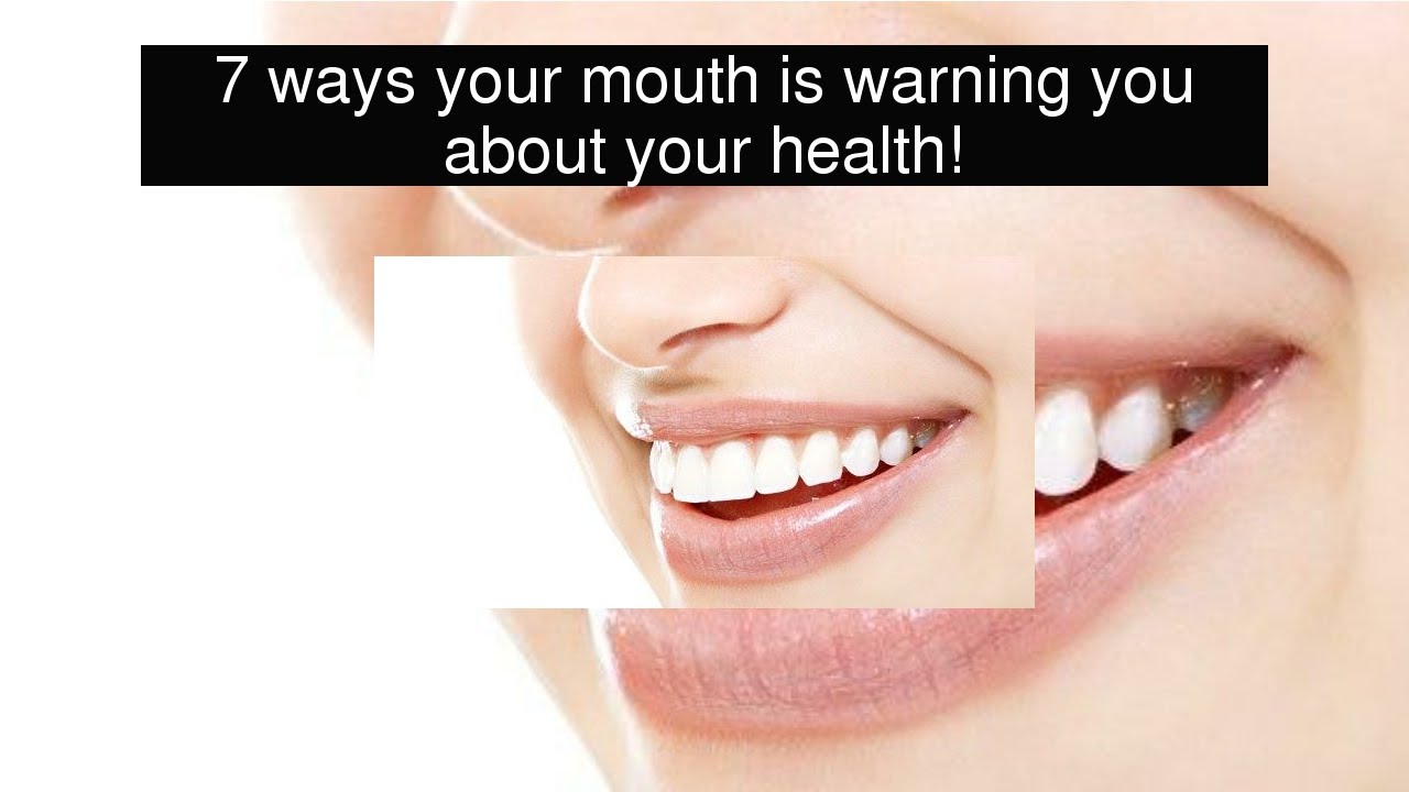 7 ways your mouth is warning you about your health! - YouTube