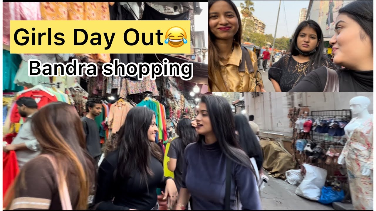 Girls Day Out😂| Bandra Shopping 🛍️ | Fun Masti Pav Bhaji😋| Movie ...