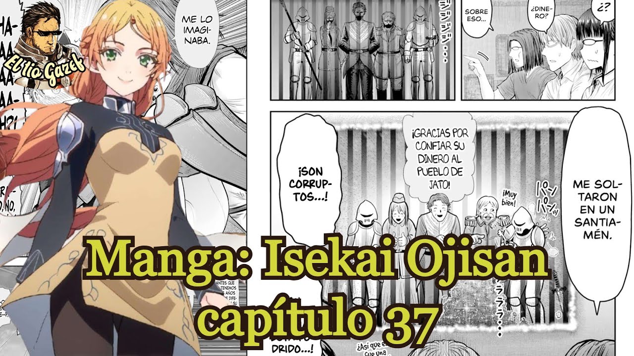 El OJISAN es liberado (Manga Isekai Ojisan cap 37) - YouTube