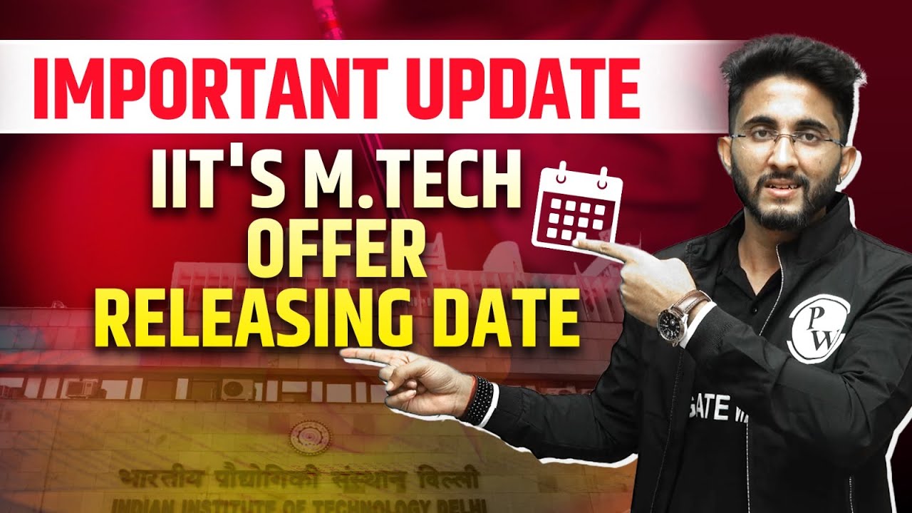 Important Update IIT's MTech Offer Releasing Date - YouTube