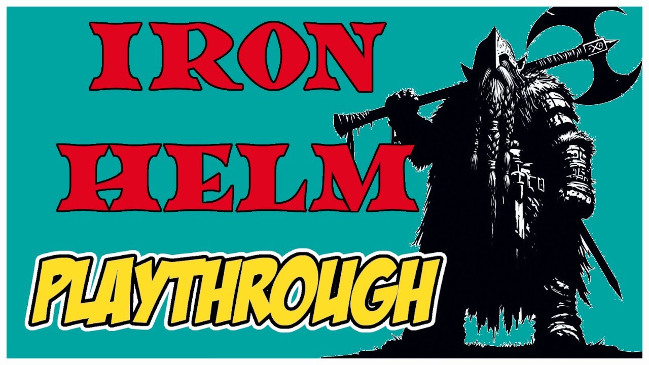 IRON HELM PLAYTHROUGH - A New Challenger Approaches! - YouTube