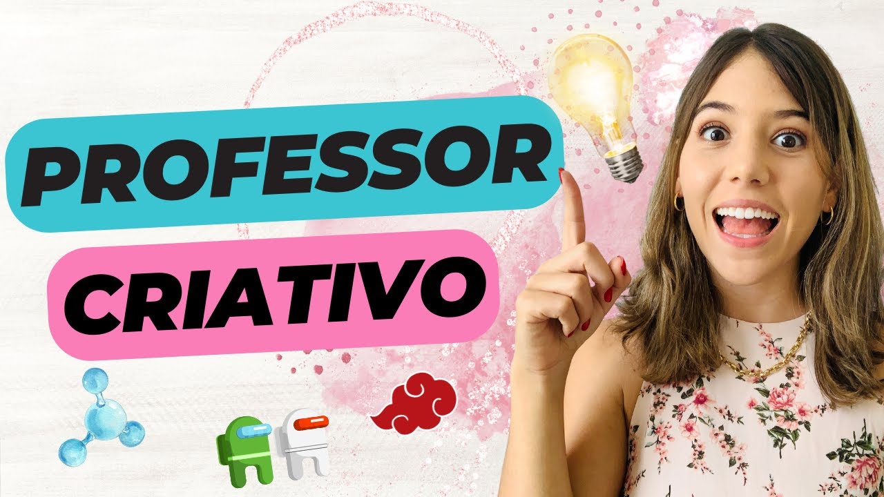 Como ser um PROFESSOR CRIATIVO? - YouTube