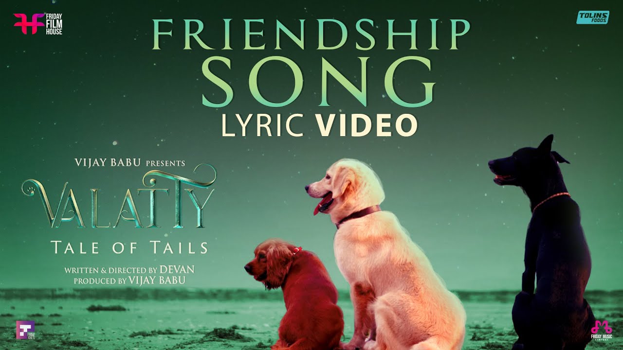 Friendship Song | Valatty -Tale of Tails Lyric Video | Devan| Vijay ...