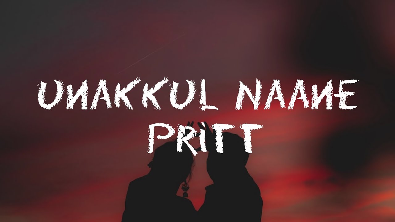 Unakkul Naane (Lyrics) - Pritt |trending song|HD Lyrics - YouTube