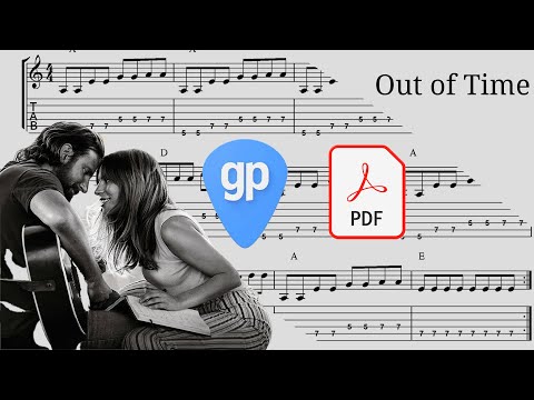 Out Of Time - Bradley Cooper (A Star is Born) Guitar Tabs