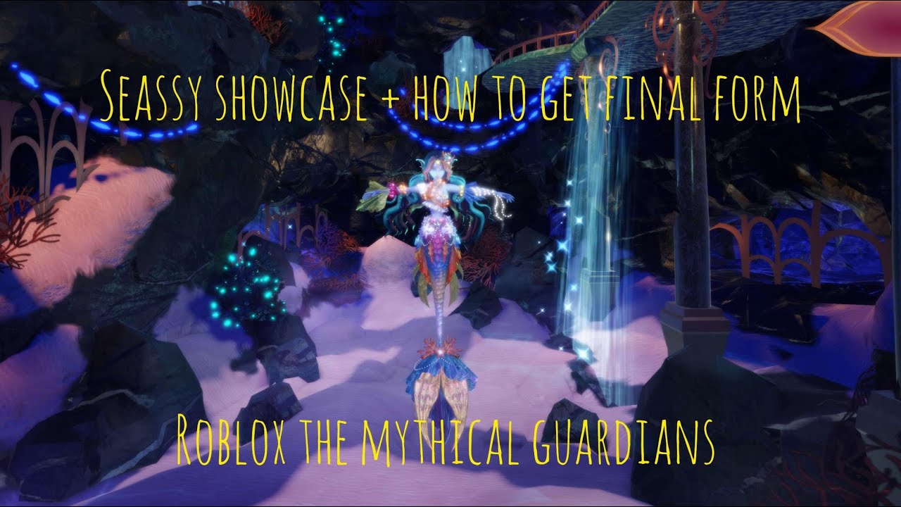 SEASSY SHOWCASE + HOW TO GET HER FINAL FORM ││ Roblox the mythical ...