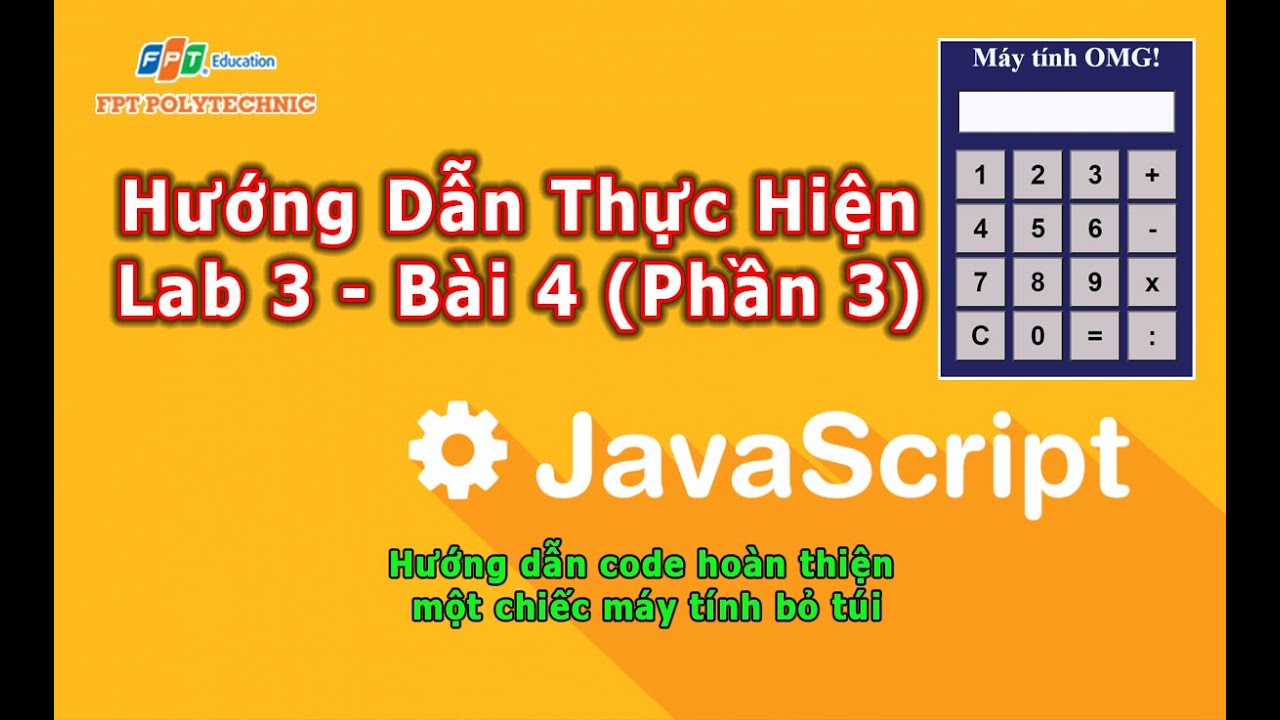 #JS #WEB1042 - Lập trình cơ sở với Java script - Lab 3 - Bài 4 - Máy Tính Bỏ Túi (P3) - YouTube