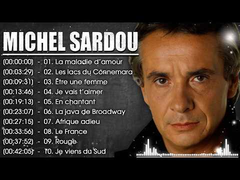 Michel Sardou – Les Plus Belles Chansons | Grands Succès Inoubliables de la Chanson Française 🇫🇷
