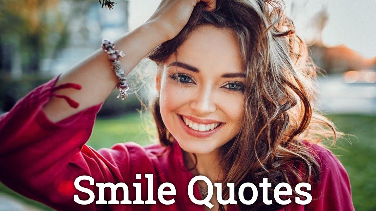 Beautiful Collection of Smile Quotes and Sayings | Inspiring Smile ...