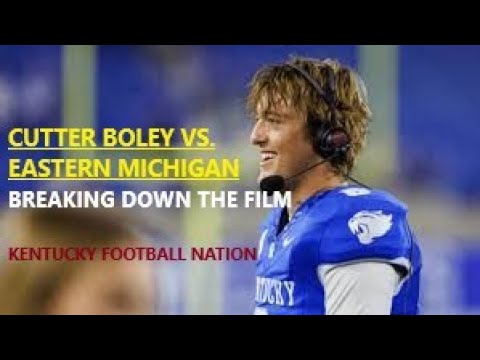 KENTUCKY'S CUTTER BOLEY BEATS E. MICHIGAN. *BREAKING DOWN THE FILM. # ...