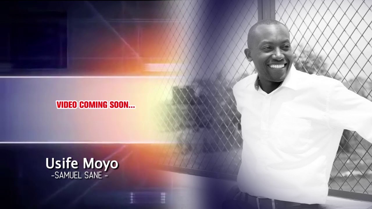 USIFE MOYO BY SAMUEL SANE - YouTube