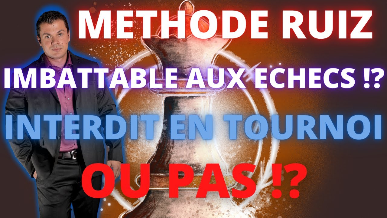 METHODE RUIZ #1 (IMBATTABLE OU PAS !?) ADVERSAIRE 🔴1956🔴| Echecs partie pédagogique. - YouTube