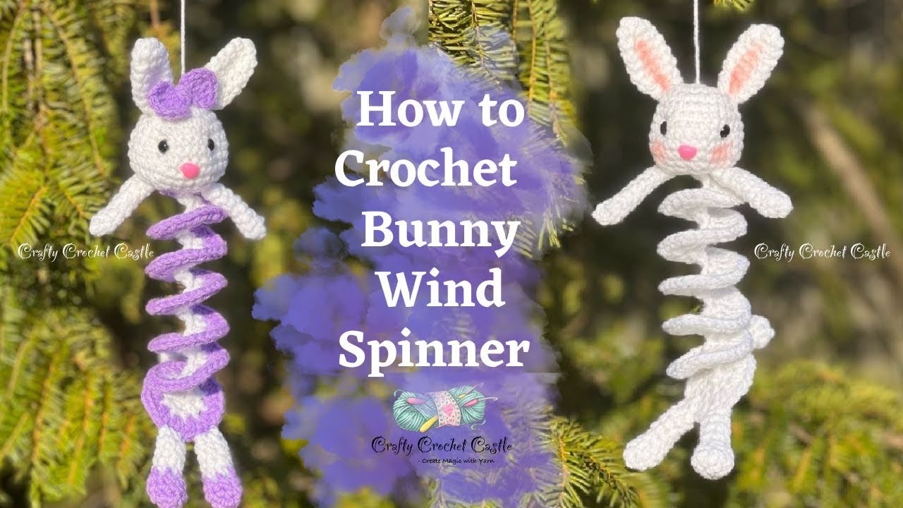 How to Crochet Bunny Wind Spinner | Beginner Friendly Pattern Tutorial ...