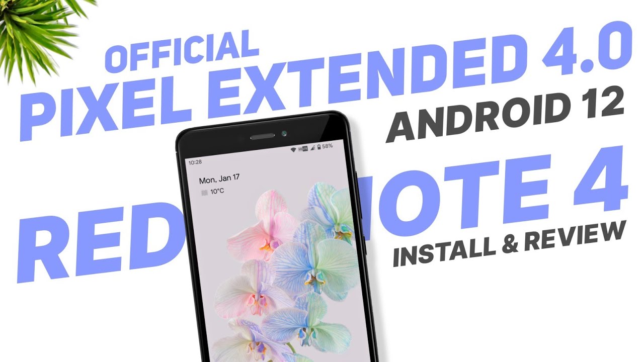 Pixel Extended 4.0 Official Android 12 For Redmi Note 4 | Install ...