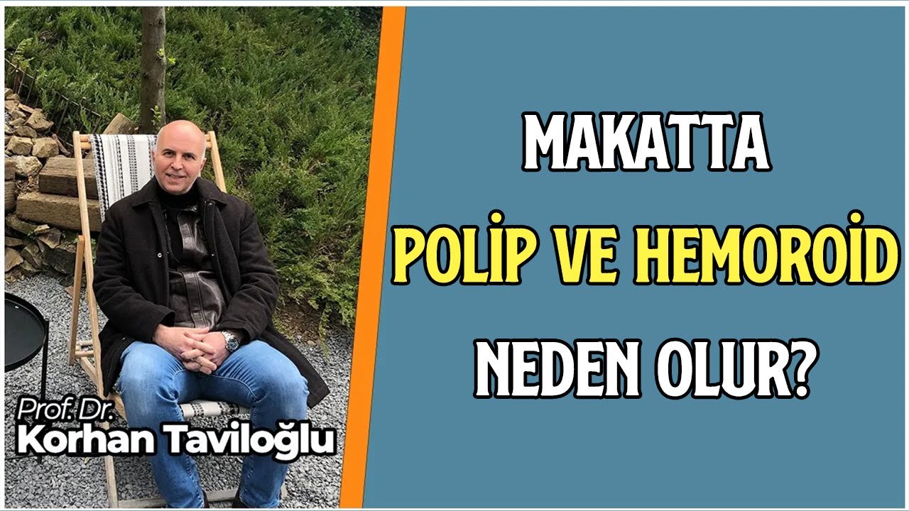 Makatta Polip ve Hemoroid Var | Neden Olur ve Tedavi Yöntemleri ...