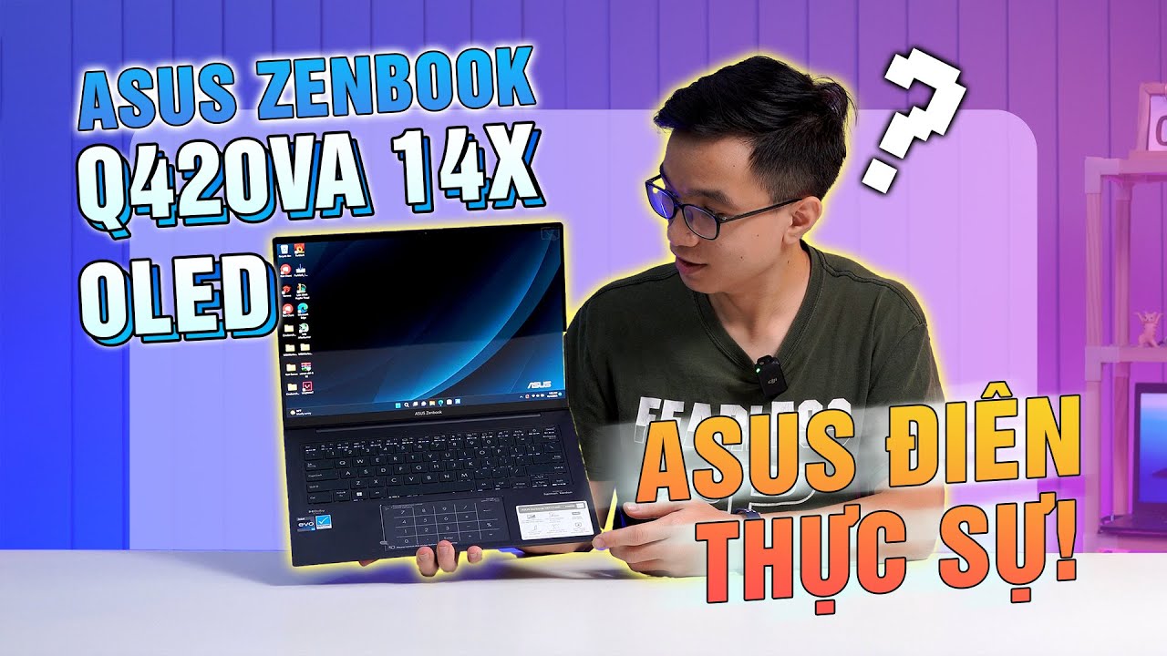 Asus Zenbook Q420VA 14X OLED, Asus ĐIÊN đã làm gì? - YouTube