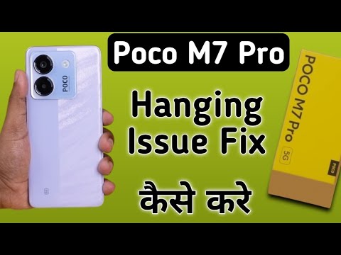 Poco M7 Pro 5G hang problem kaise solve kare, how to solve hanging ...
